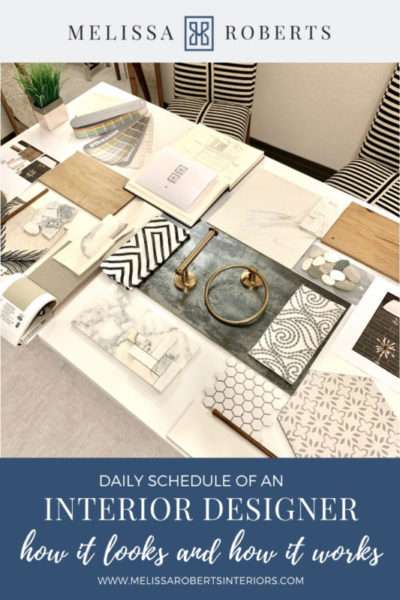 Daily Schedule of an Interior Designer – Melissa Roberts Interiors
